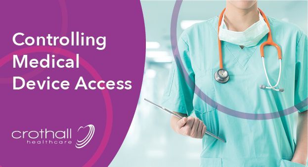 Tips for Controlling Medical Device Access | MedWrench