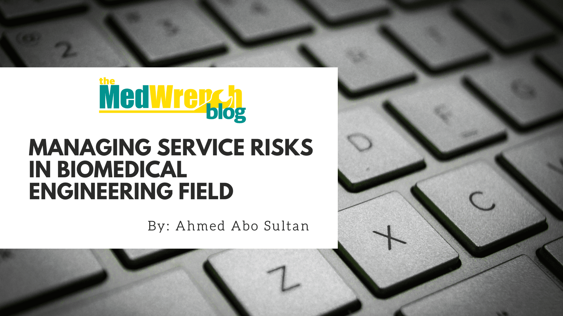 Managing Service Risks in Biomedical Engineering Field | MedWrench